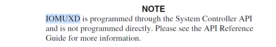 Solved: IOMUXD is programmed through the System Controller API - Where is it... - NXP Community