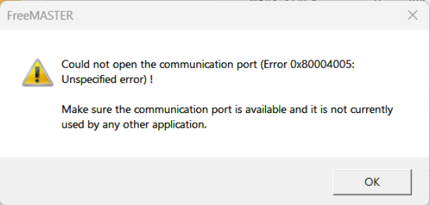 Solved: FreeMaster : Unable to establish Serial Connection Error : 0x80004005 - NXP Community