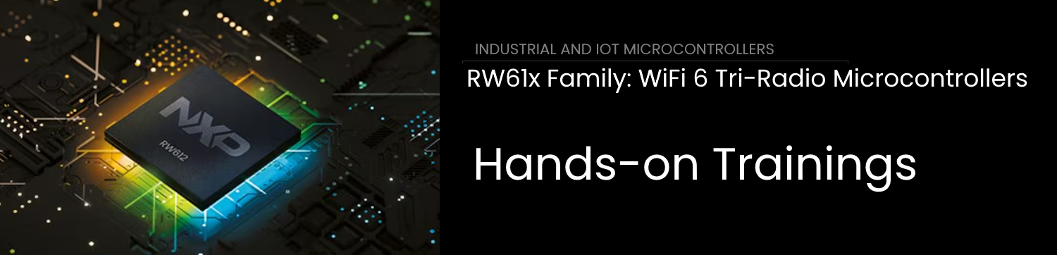 RW61x Series Training - NXP Community
